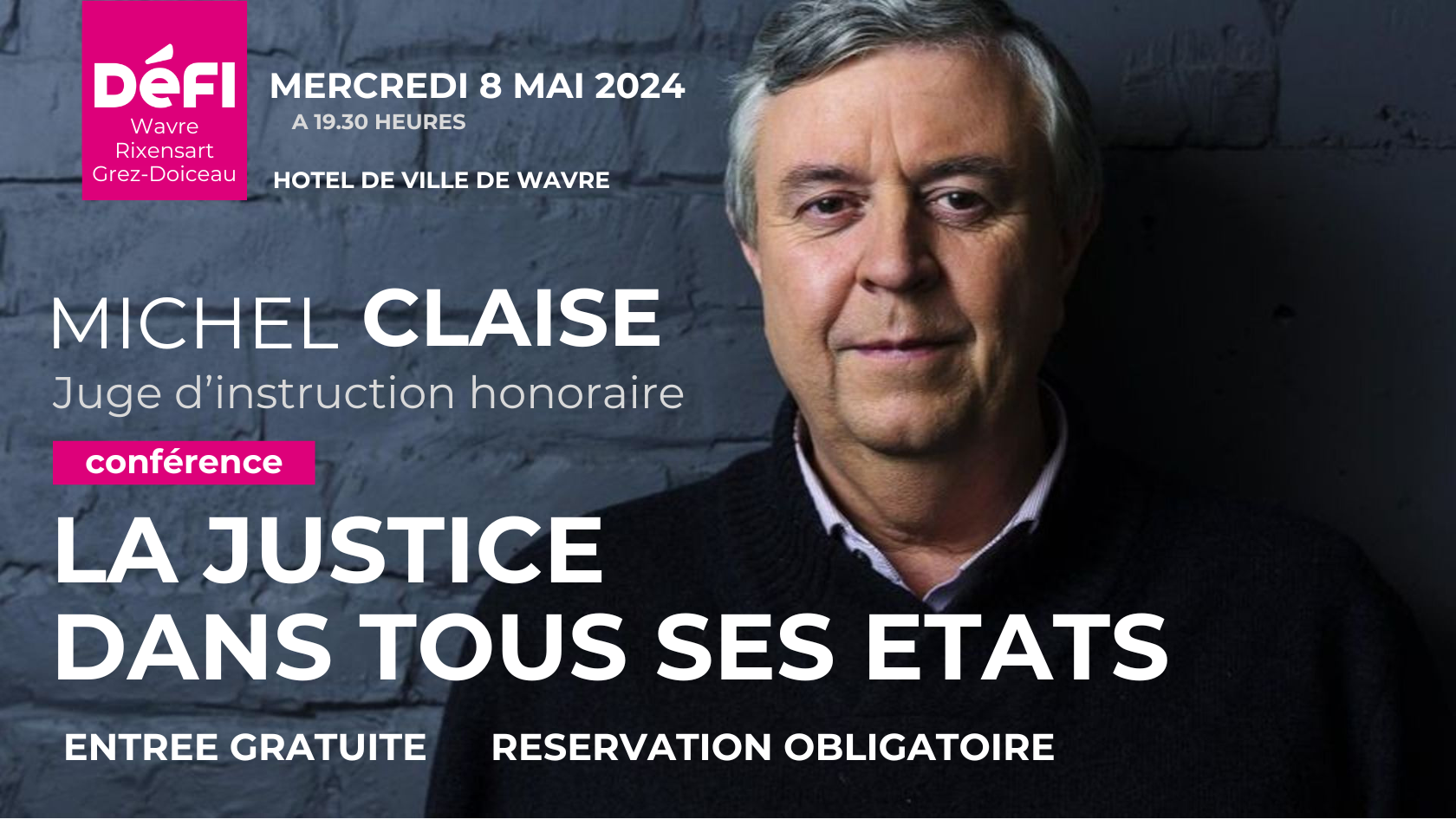 Conférence avec Michel Claise : la justice dans tous ses états - DéFI